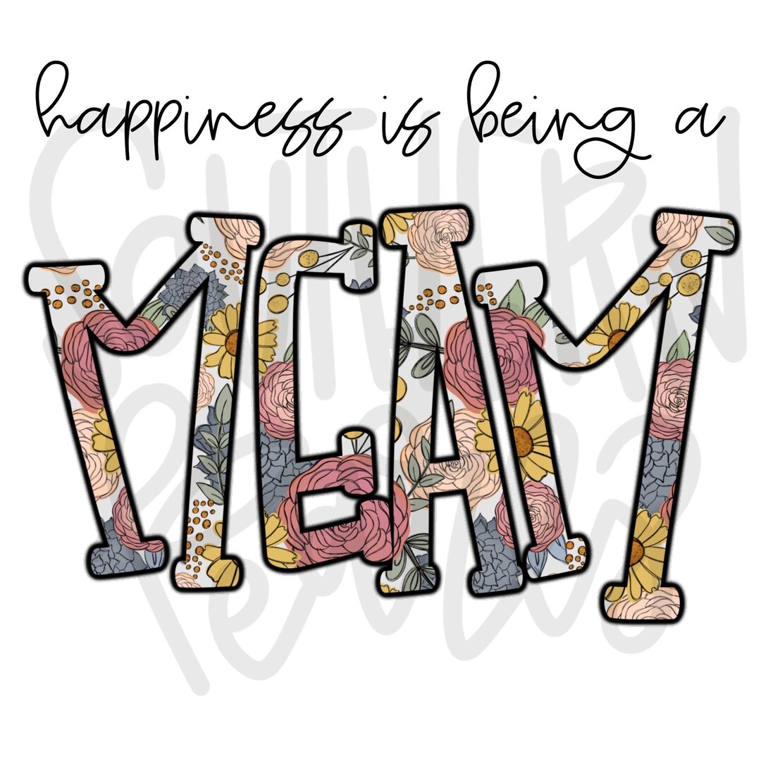 Happiness is Being a MEAM | Sublimation Design | Digital Download ...