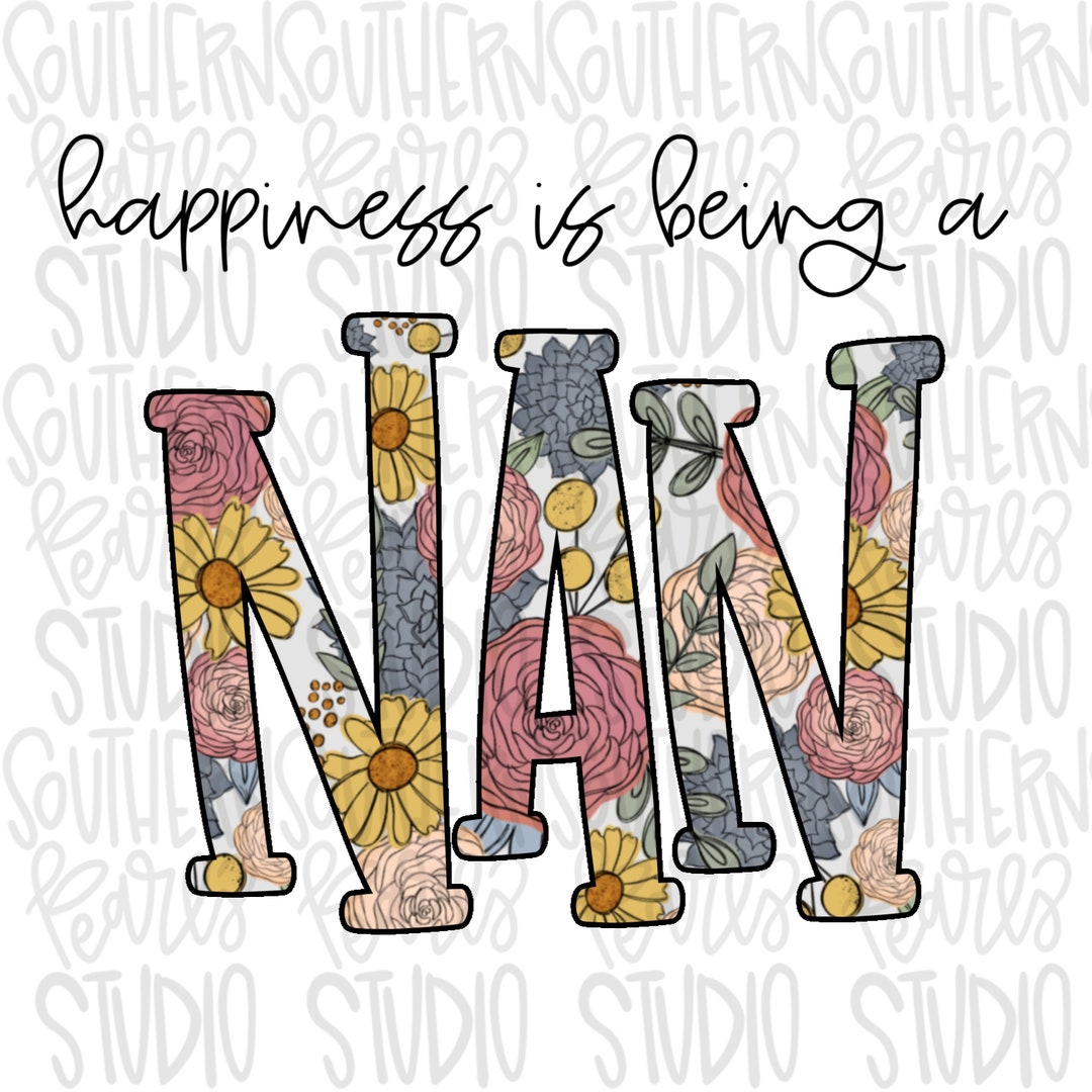 Happiness is Being a NAN | Sublimation Design | Digital Download ...