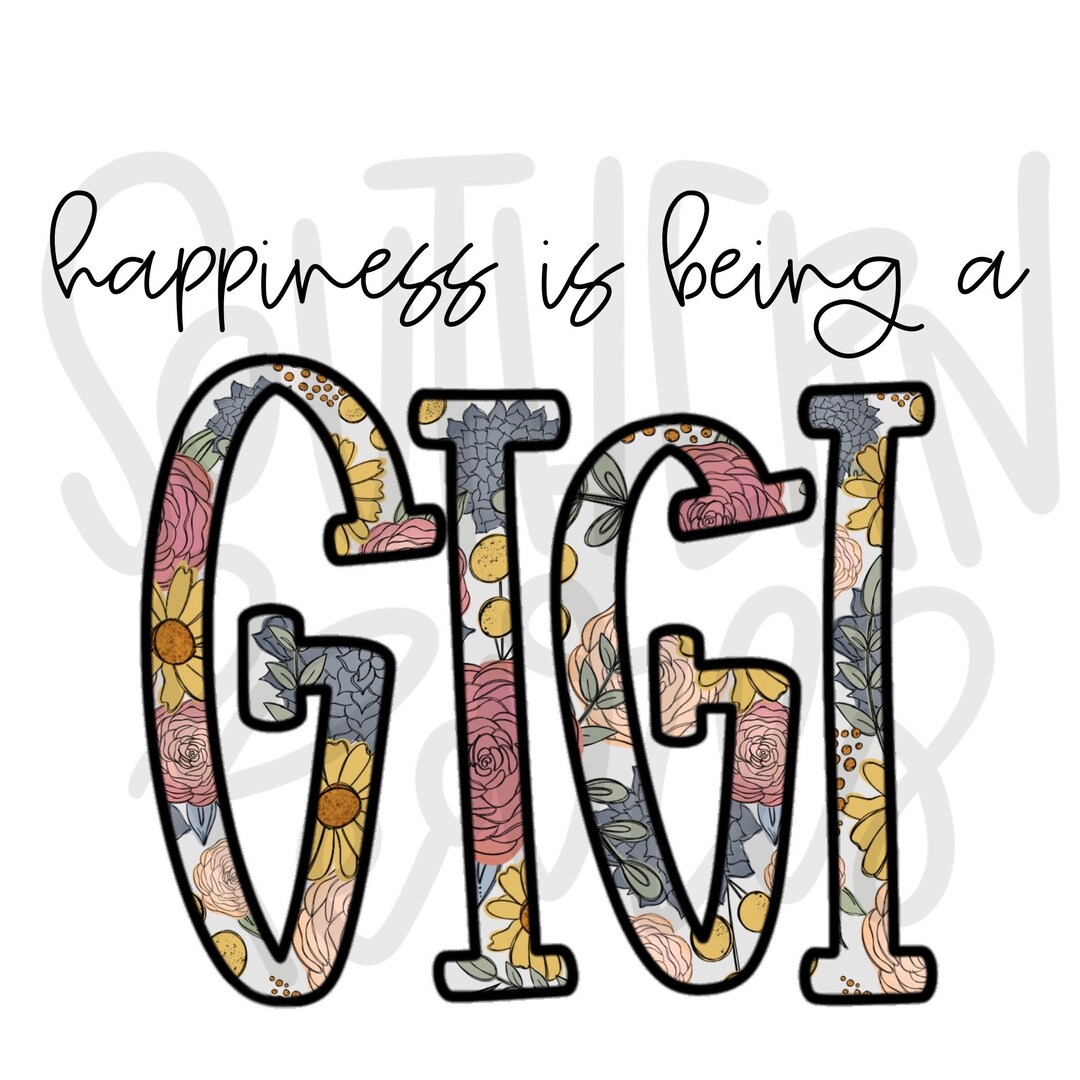 Happiness is Being a GIGI | Sublimation Design | Digital Download ...