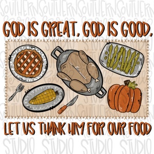 God is Great God is Good Let Us Thank Him for Our Food | Thanksgiving ...