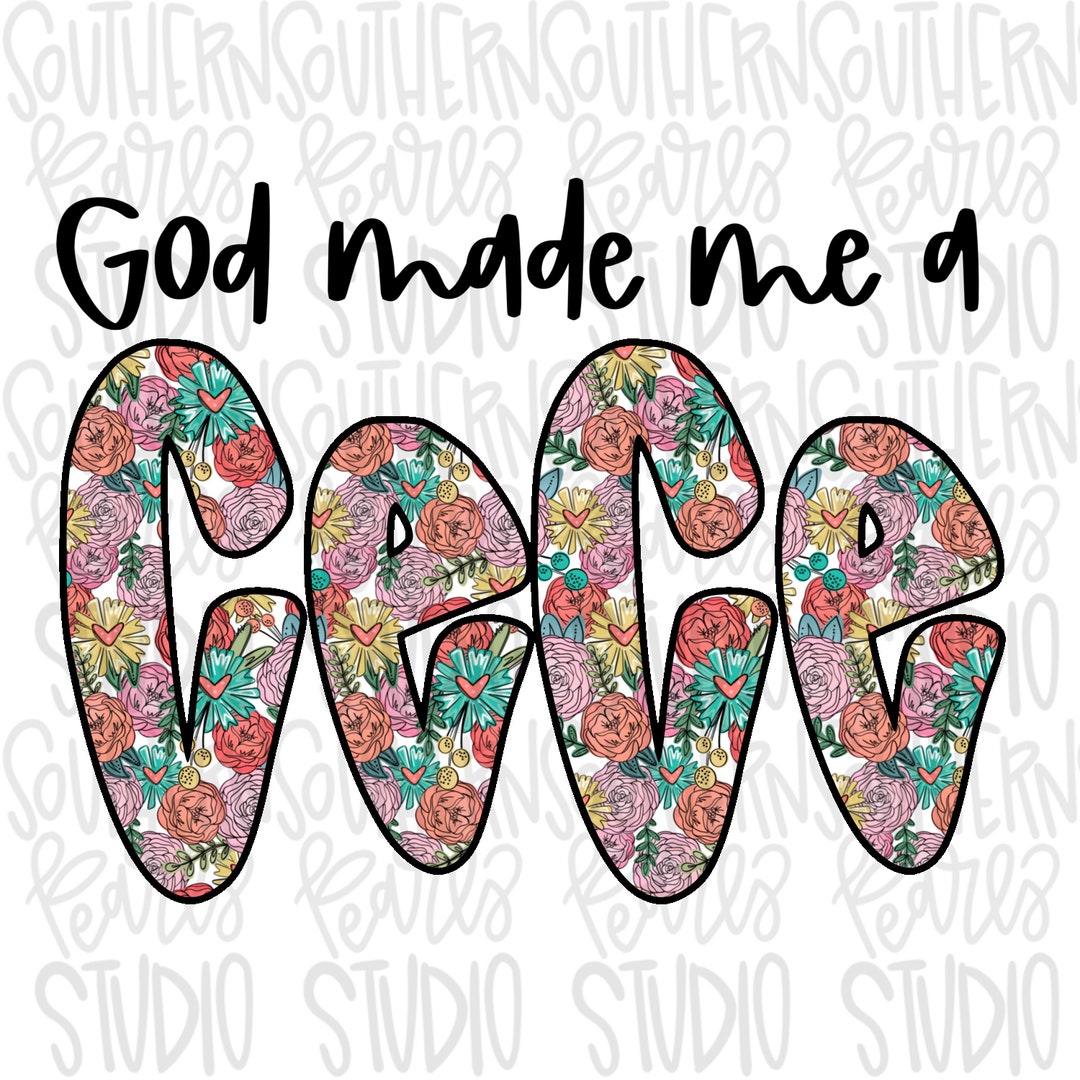 God Made Me a Cece | Sublimation Design | Digital Download | Women’s ...