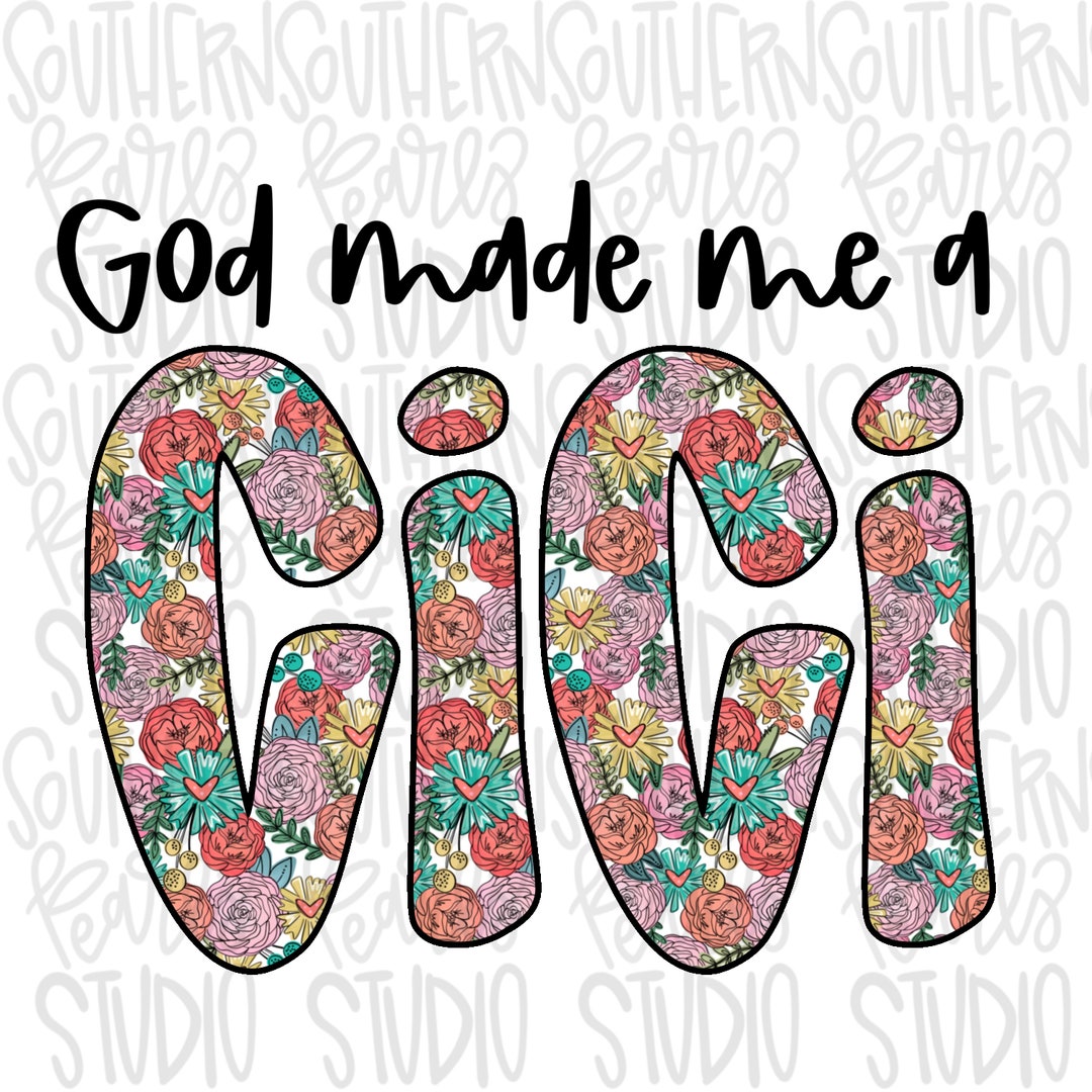 God Made Me a Cici | Sublimation Design | Digital Download | Women’s ...