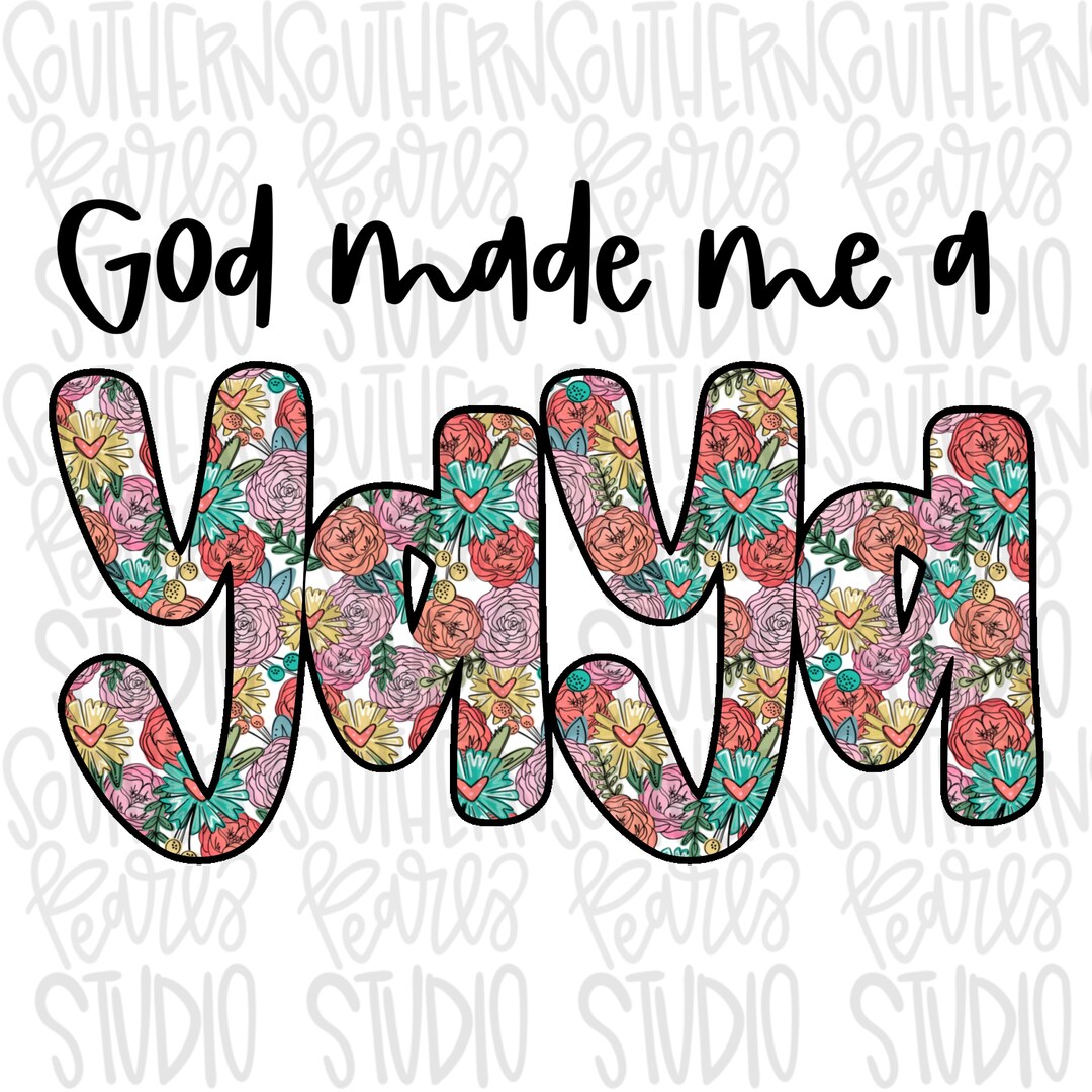 God Made Me a Yaya | Sublimation Design | Digital Download | Women’s ...