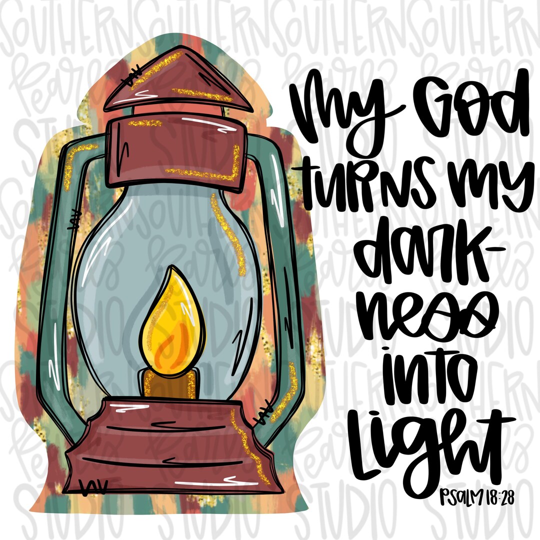Lantern | My God Turns My Darkness Into Light | Bible Verse ...