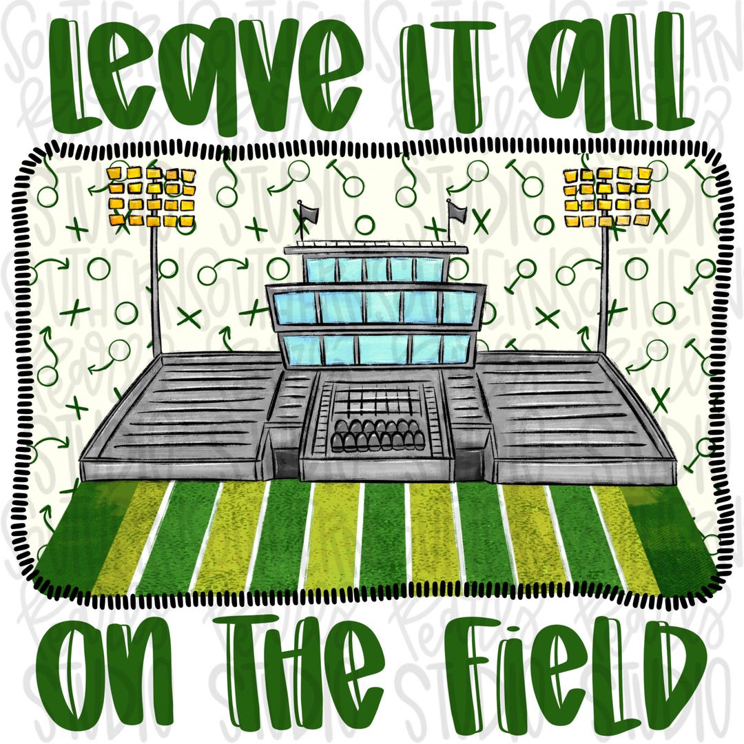 Leave It All on the Field | Football Stadium | Go Team | PNG ...