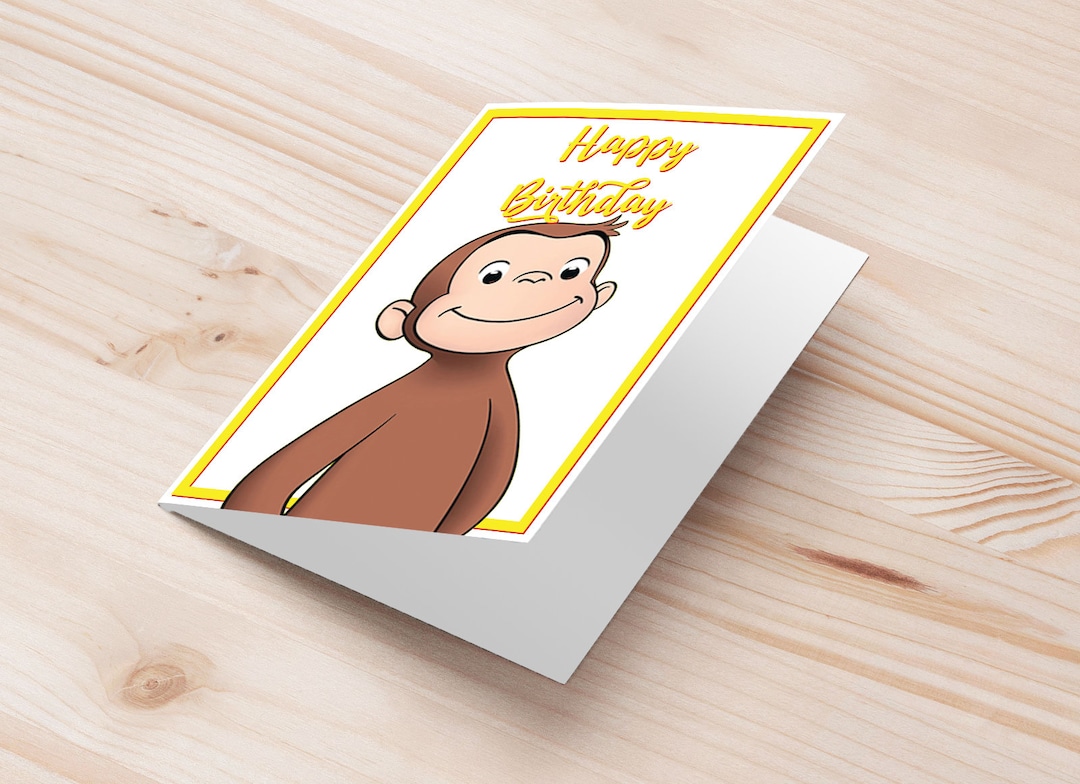 Curious George Birthday Greeting Card Curious George Printable Greeting ...