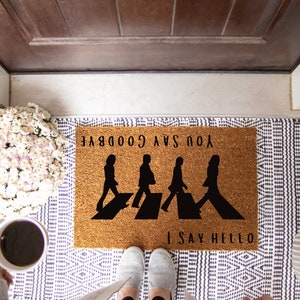 You Say Goodbye I Say Hello Doormat | Beatles Inspired Doormat | Funny ...