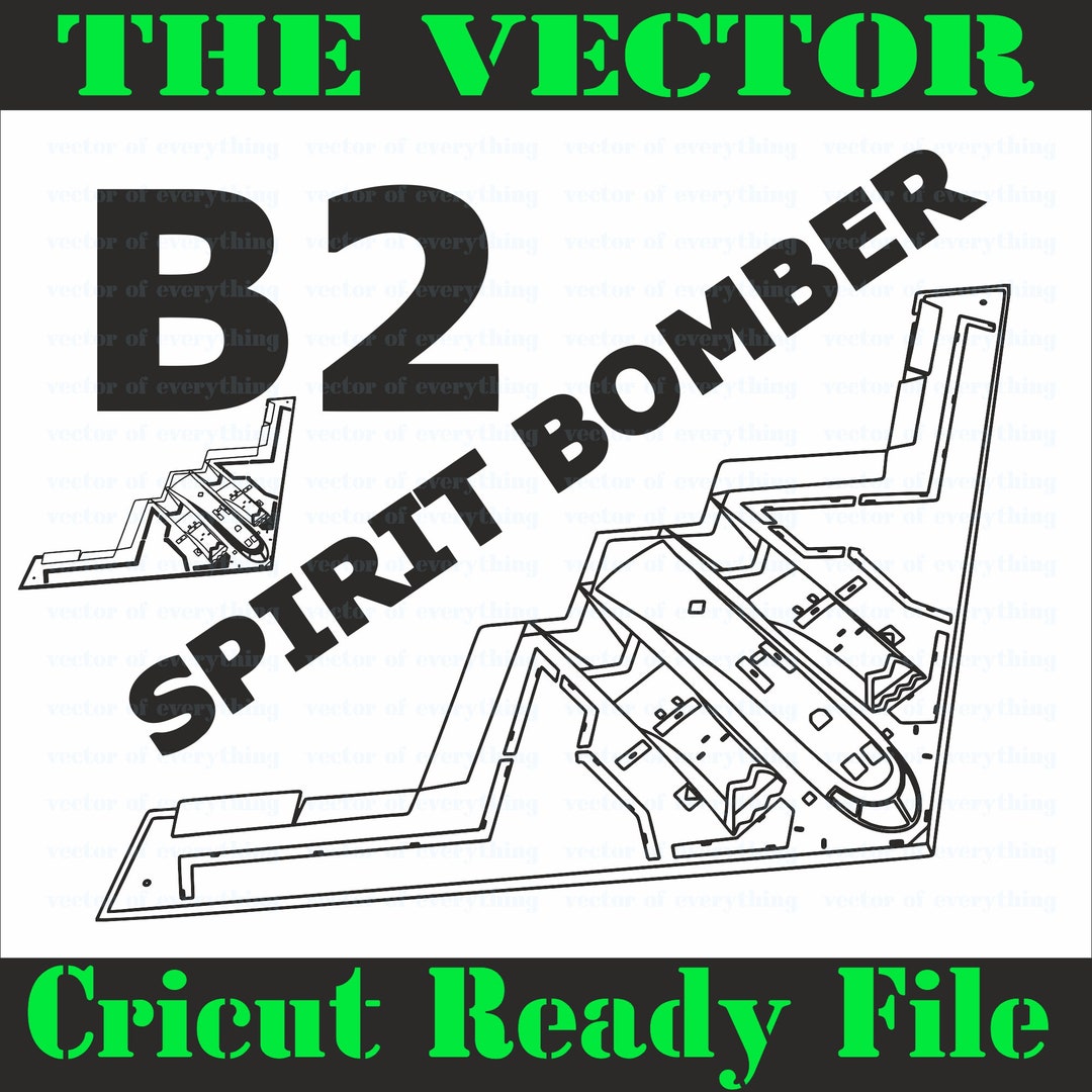 B2 Spirit Bomber SVG, Vector Cut File, Cricut, Silhouette, Laser Cnc ...