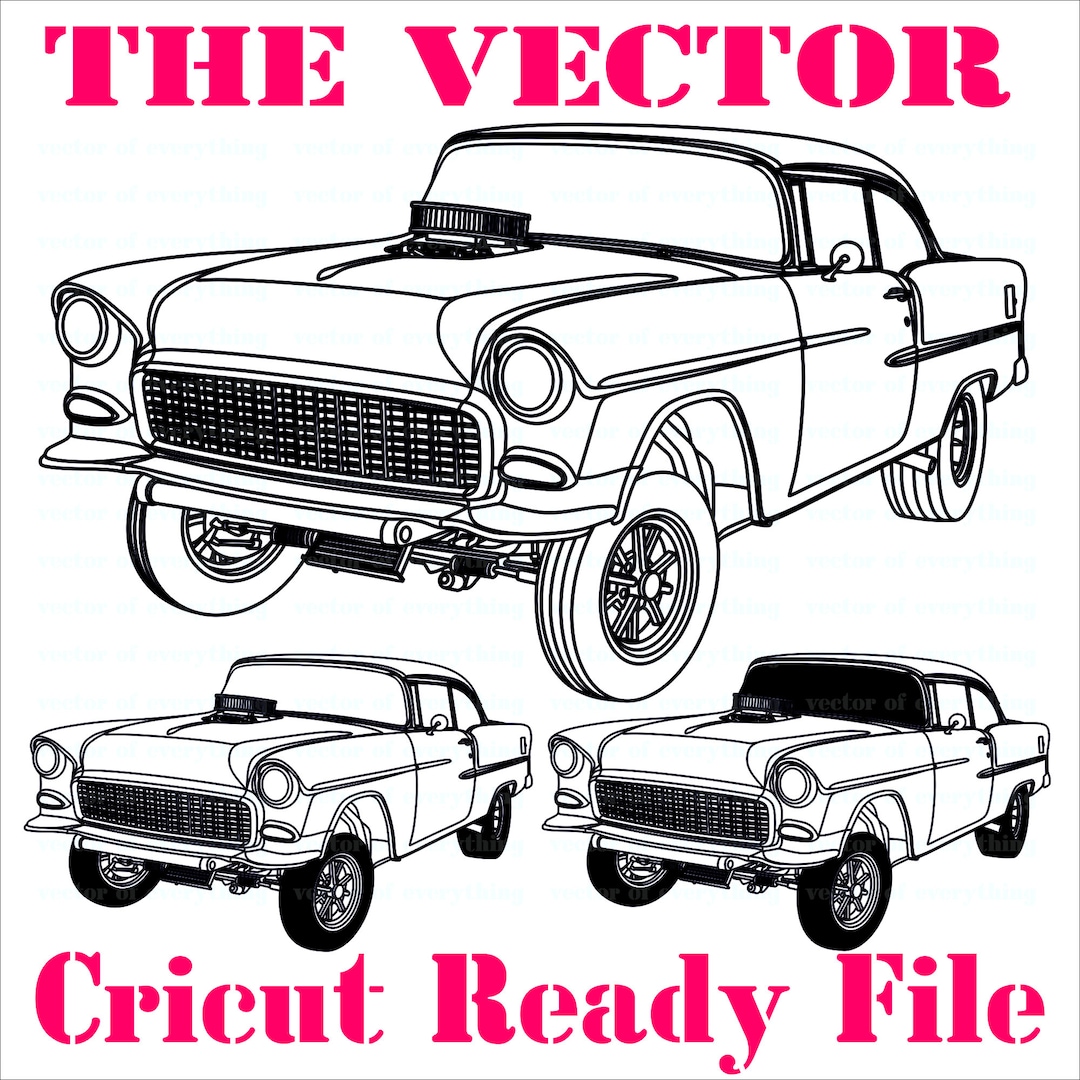 1955 Chevy Gasser SVG, Vector Cut File, Cricut, Silhouette, Laser Cnc ...