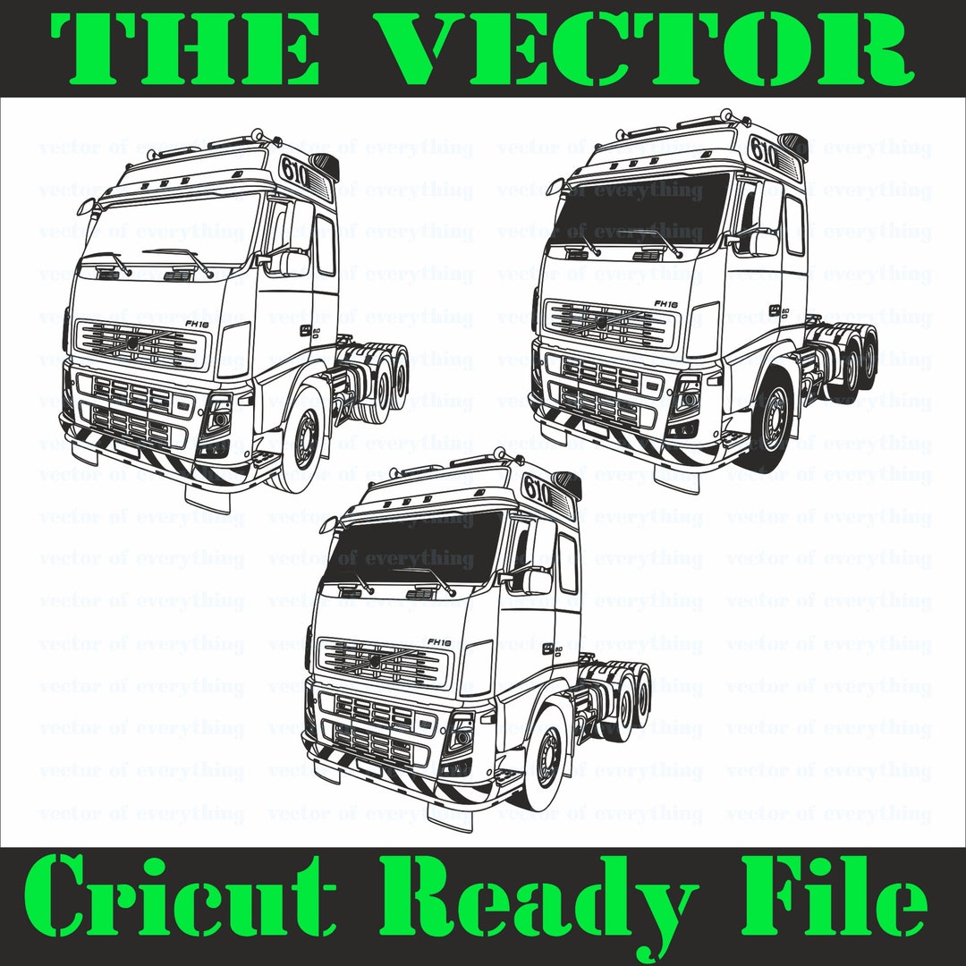 Euro Semi Truck FH16 610 Double Axle SVG, Vector Cut File, Cricut ...