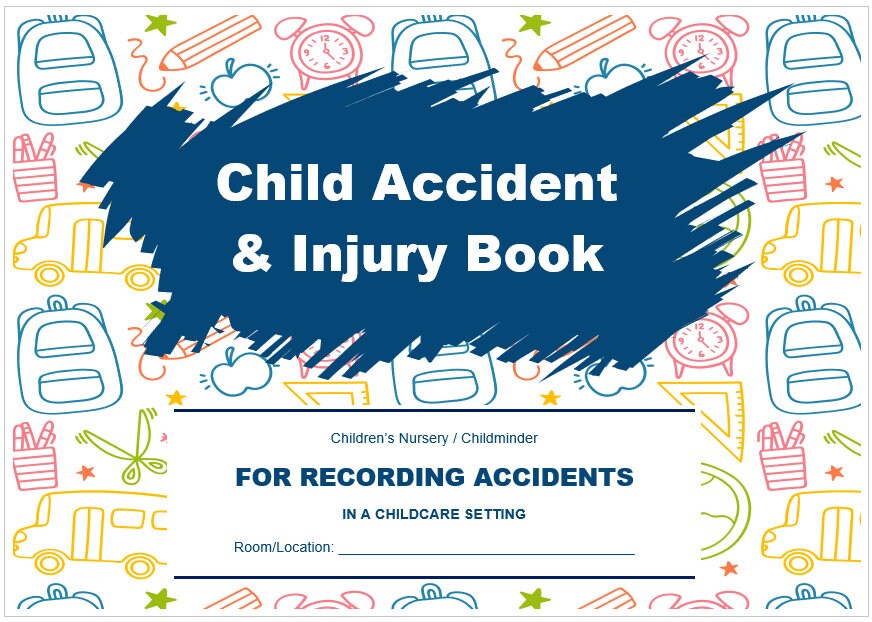 Child Accident Incident Book for Childminder or Children’s Nursery, PDF ...