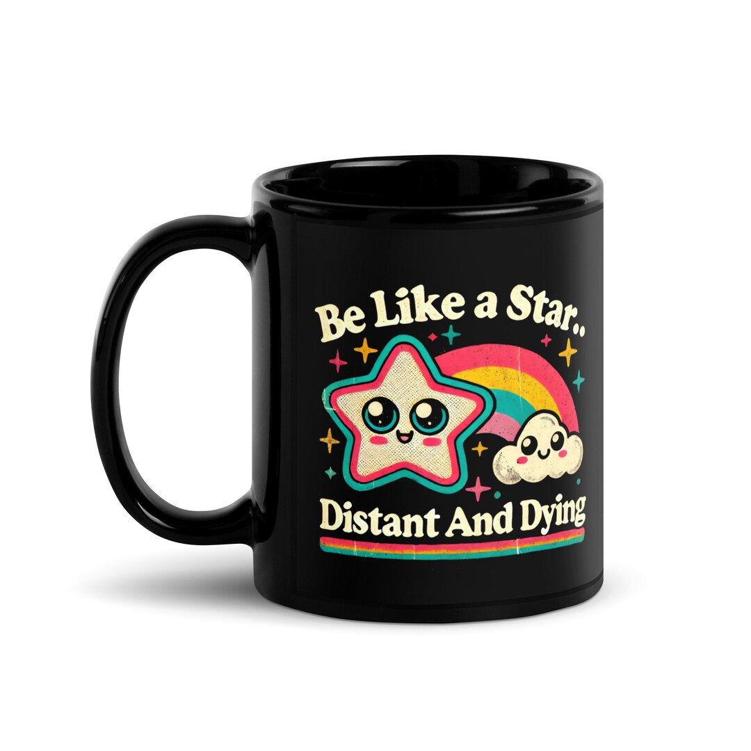 Be Like A Star Meme Mug Ceramic Coffee Mug Meme Gift Meme Coffee Mug ...