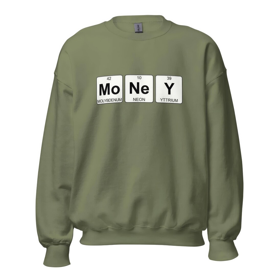 Money Elements Periodic Table Unisex Sweatshirt | Money Sweater | Money ...