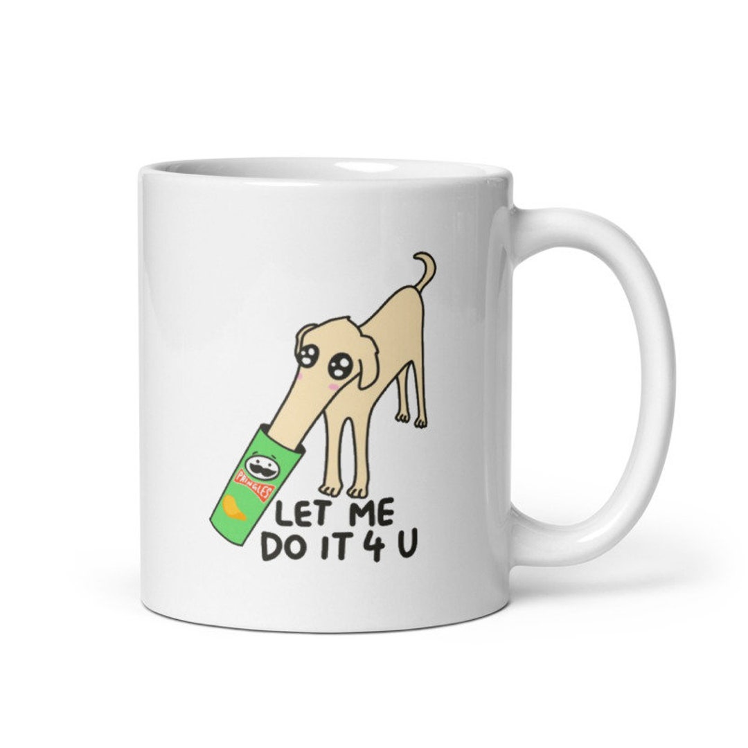 Let Me Do It 4 U Long Nose Dog Meme Ceramic Coffee Mug, Dog Lover Gift ...