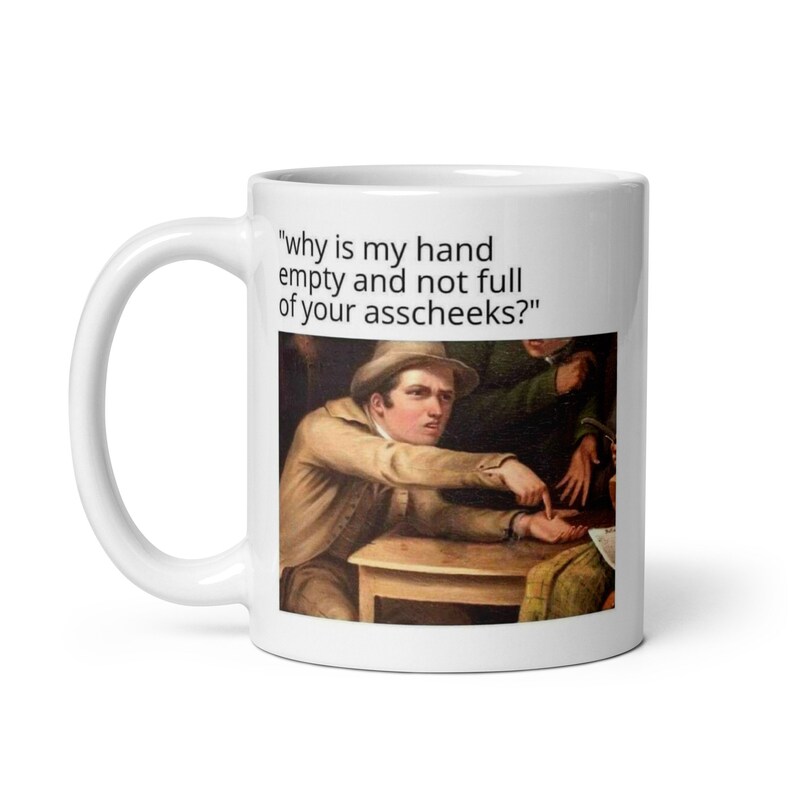 Why is My Hand Empty Meme Coffee Mug Ceramic Coffee Mug - Etsy