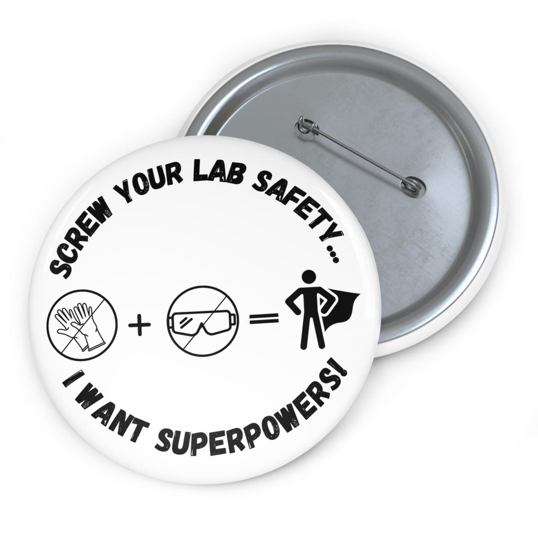 Science Pun Pin Button: Screw Lab Safety, I Want Superpowers - Etsy