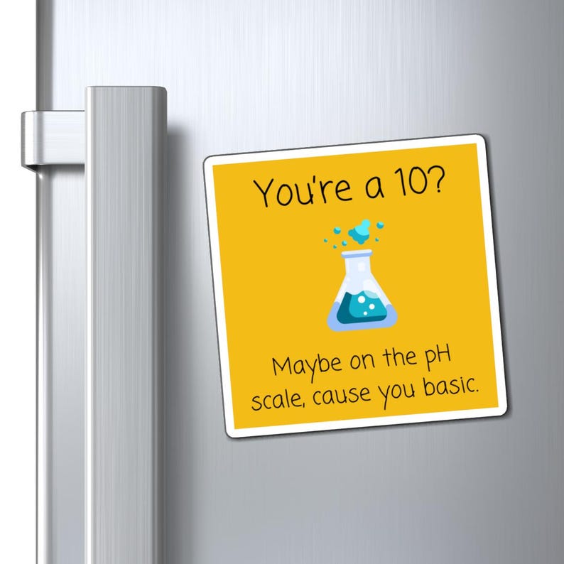 You're a 10? Maybe on the Ph Scale, Cause You Basic, Funny Science ...