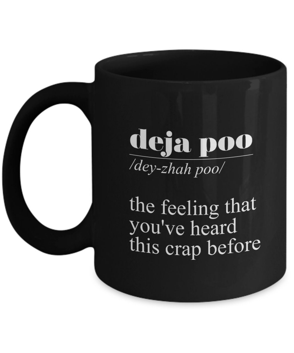Deja Poo, Deja Poo Definition Mug, Poo Poo Pee Pee, Pee Pee Poo Poo ...