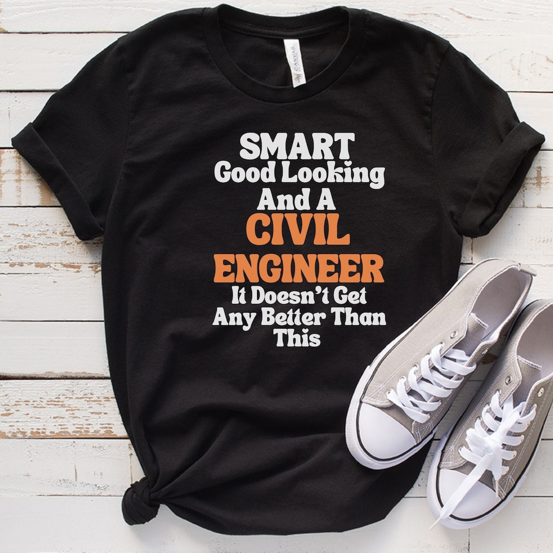Civil Engineer T-shirt: Funny Engineering Quote Graphic Tee - Etsy