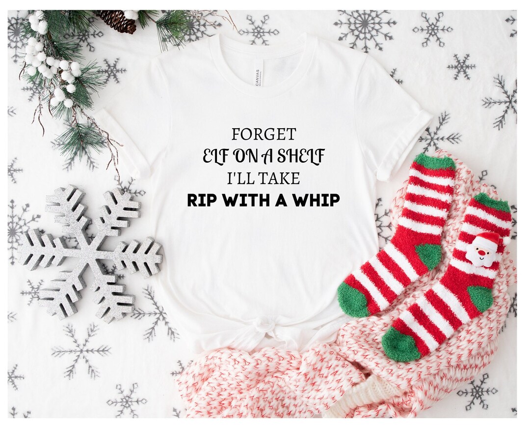 Forget an Elf on the Shelf Give Me Rip With a Whip Christmas - Etsy UK