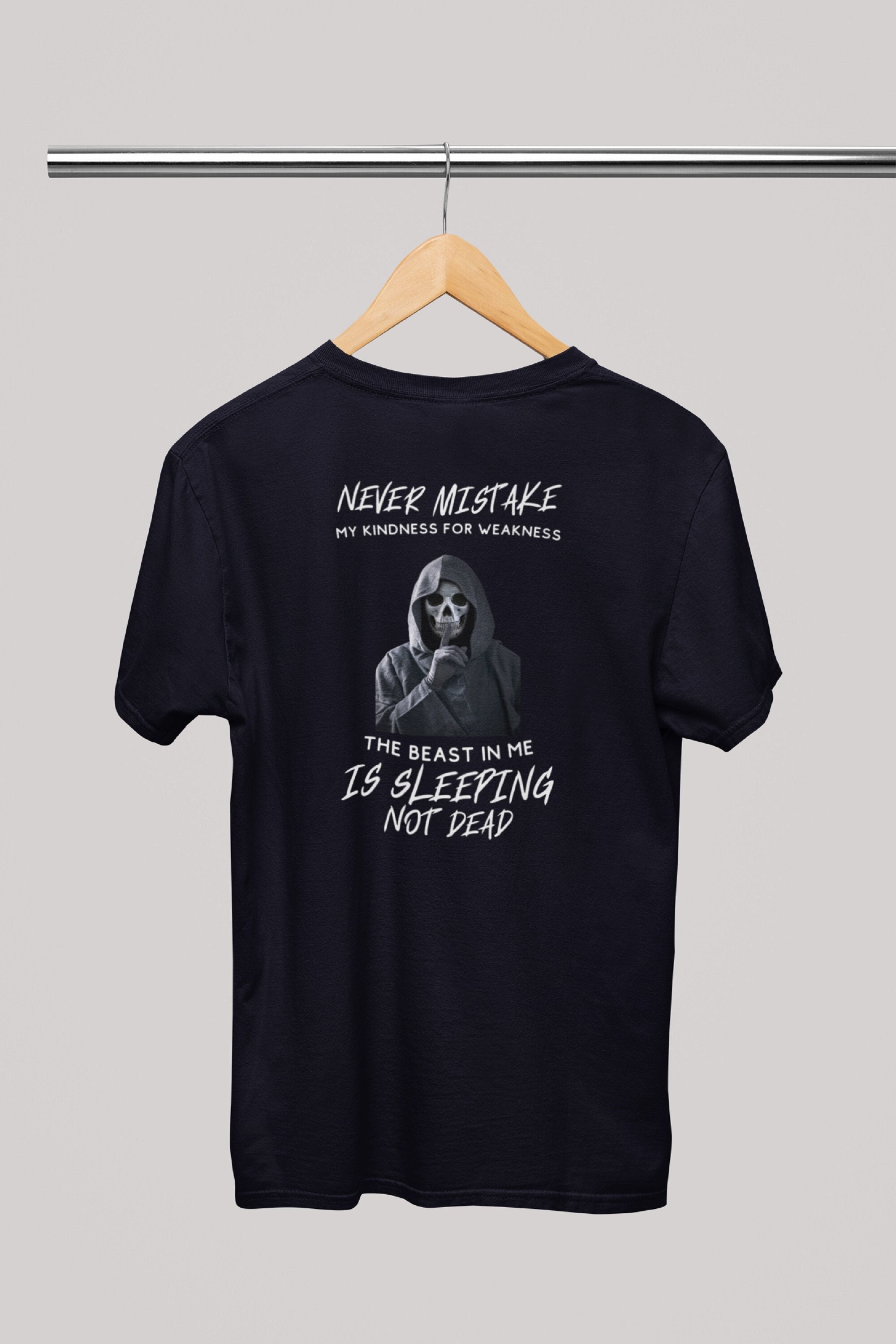 Never Mistake My Kindness as Weakness the Beast in Me is Sleeping Not ...
