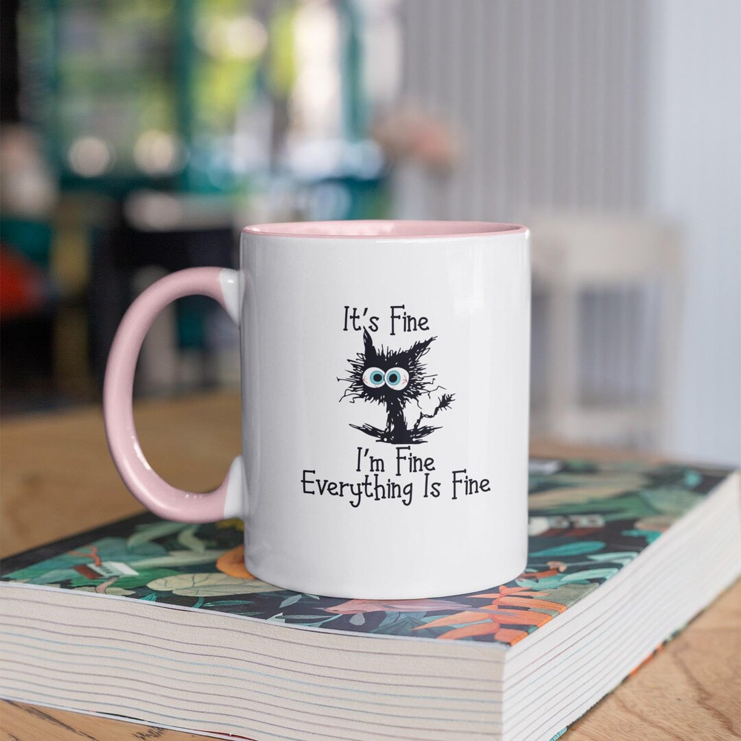 It's Fine Cartoon Cat Coffee Mug, Funny Gift - Etsy