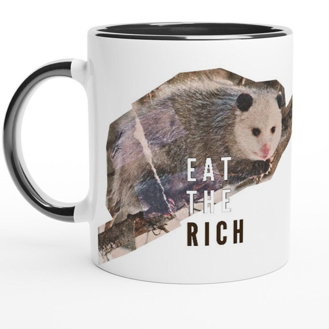 Opossum Eat the Rich Mug 11oz Funny Political Gag Gift, Trashcore ...