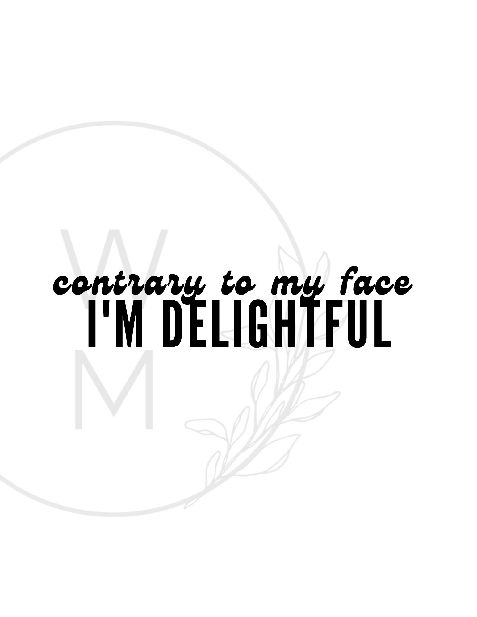I'm Delightful SVG Digital File - Etsy
