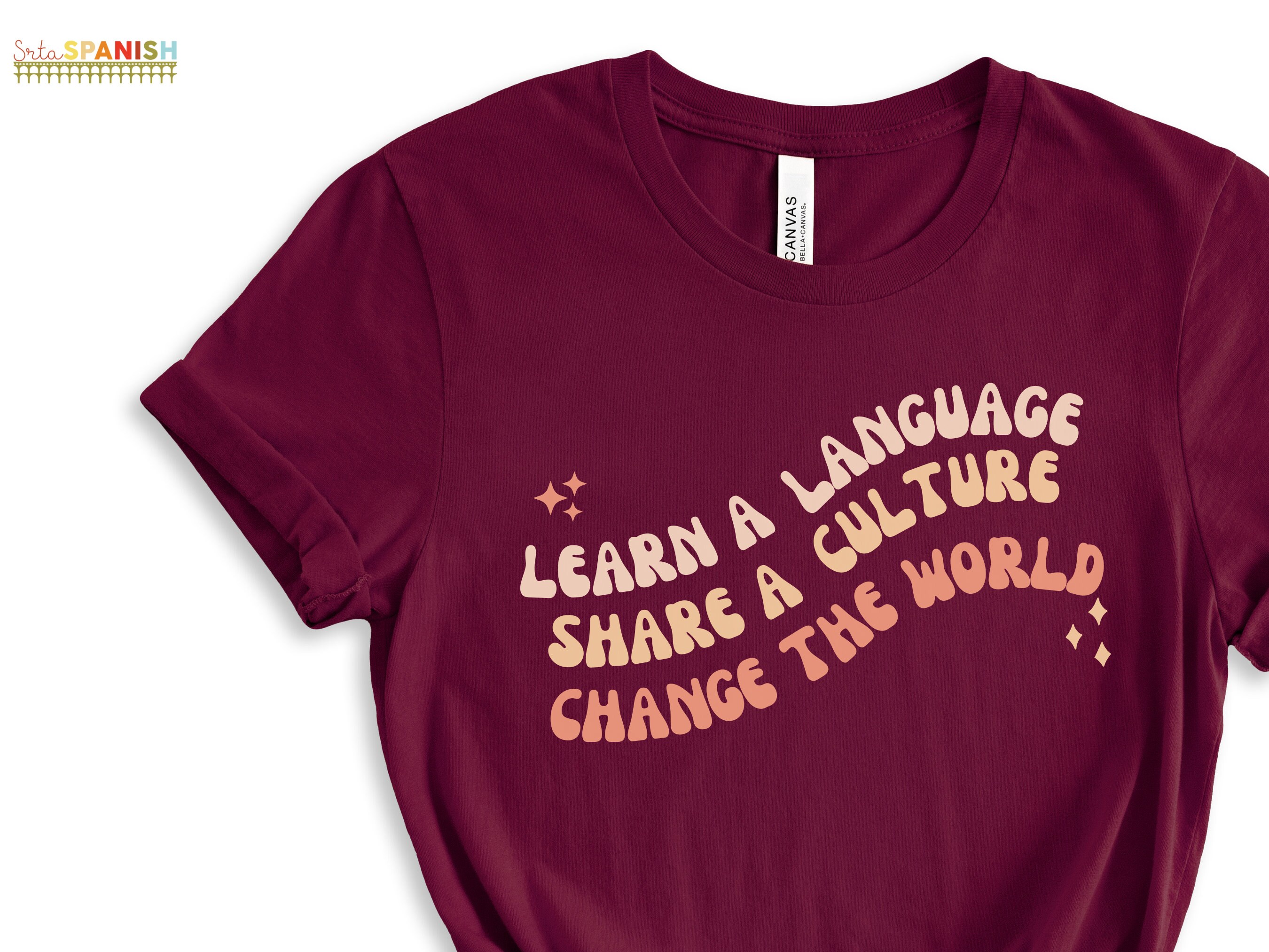 Learn a Language Share a Culture Change the World Spanish Teacher Shirt ...