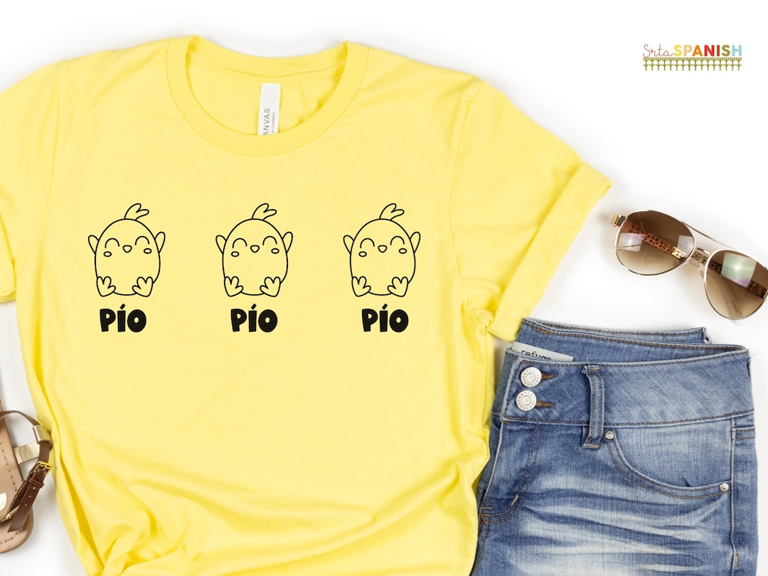 Pío Pío Pío Spanish Tee T Shirts for Spanish Teachers Los Pollitos ...