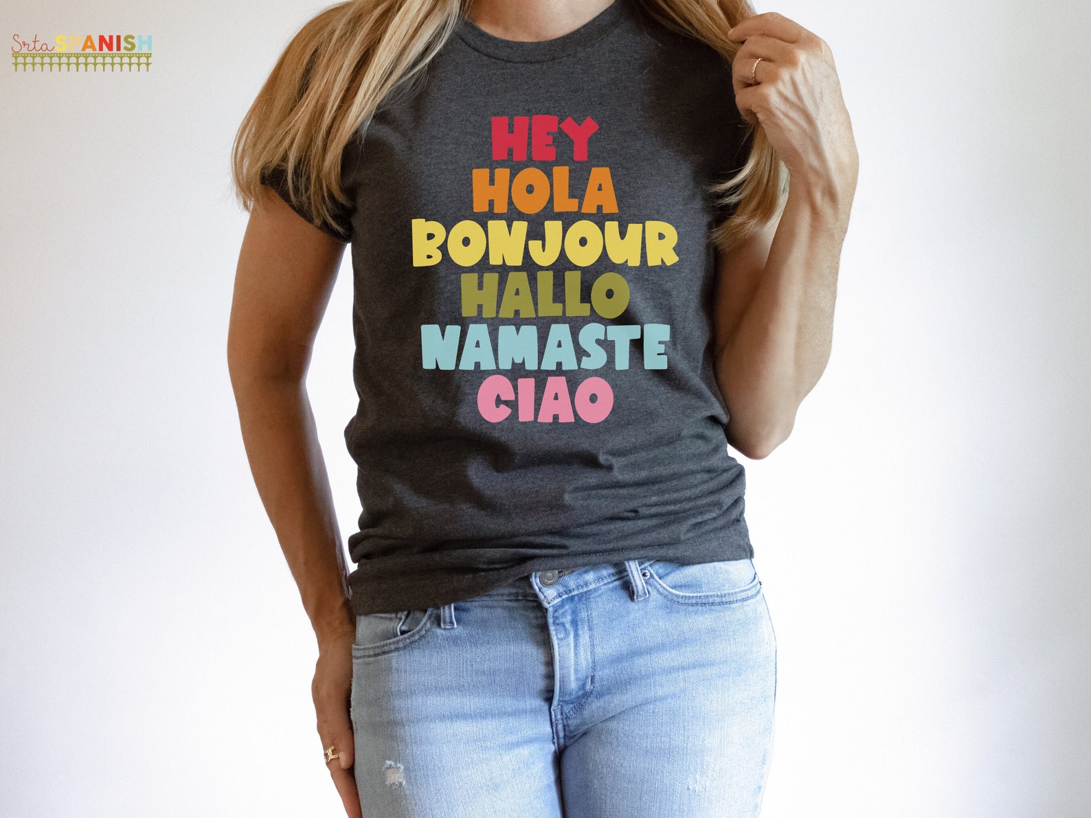 Hey Hola Bonjour Hallo Namaste Ciao Greetings Tee Spanish Teacher Shirt ...