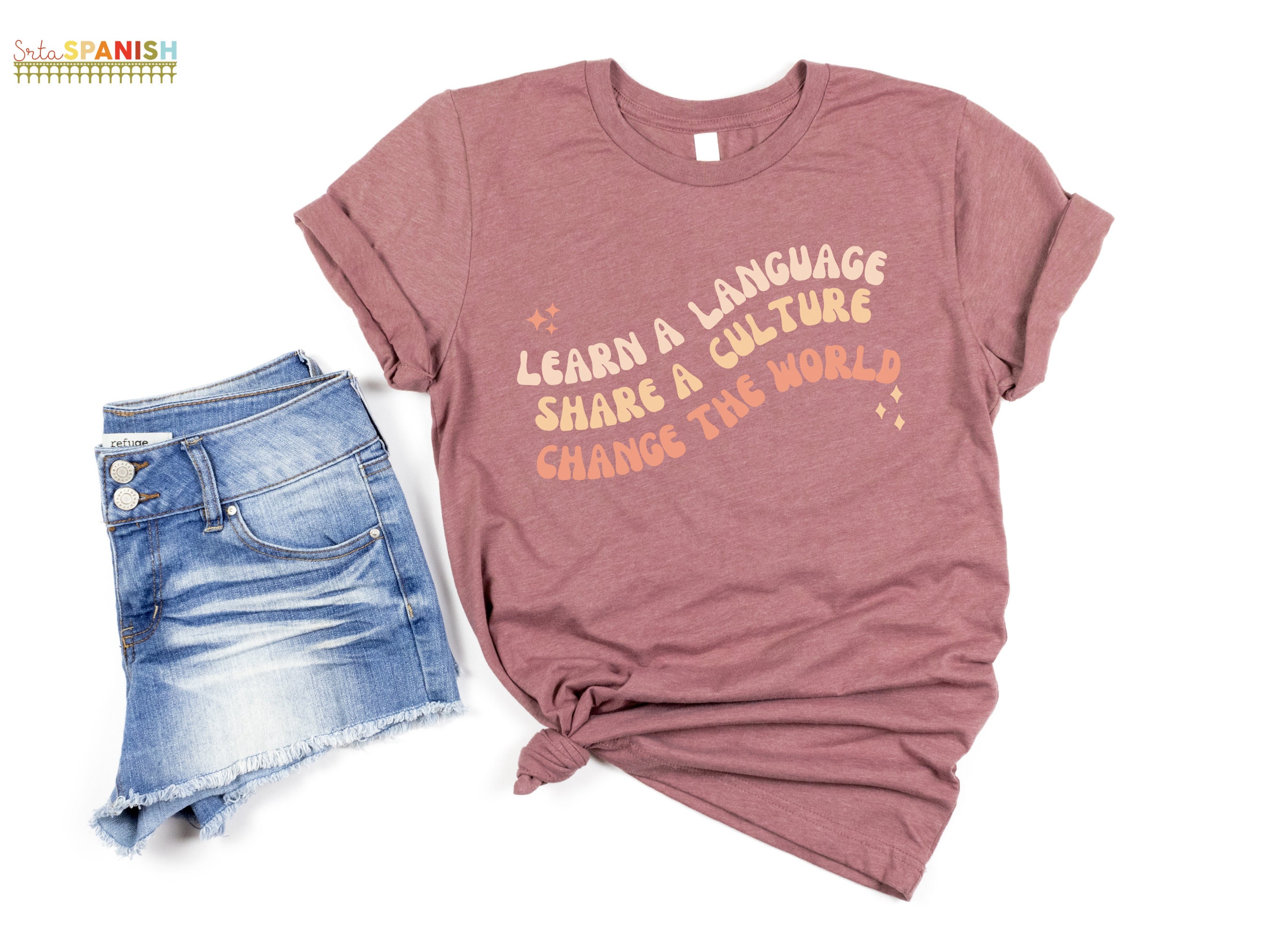 Learn a Language Share a Culture Change the World Spanish Teacher Shirt ...