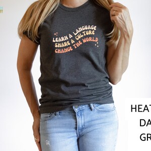 Learn a Language Share a Culture Change the World Spanish Teacher Shirt ...