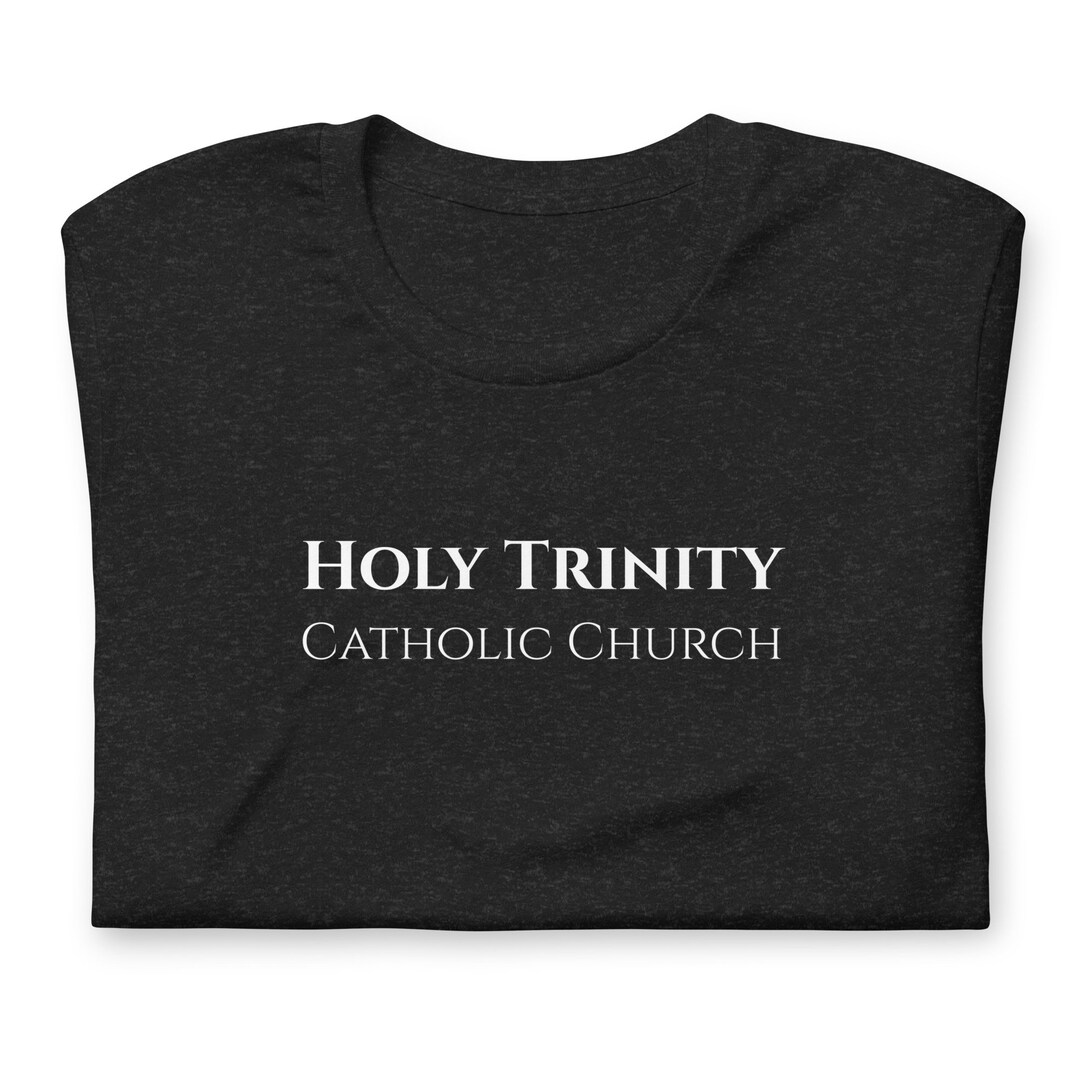 Holy Trinity Catholic Church Unisex T-shirt for the Liturgical - Etsy