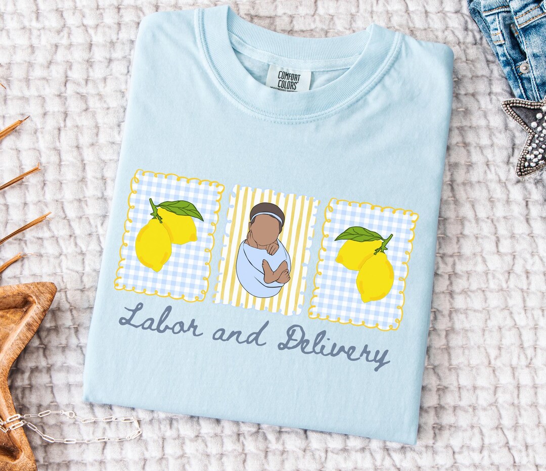 Summer Labor and Delivery Nurse Shirt Trendy Lemon Comfort Colors L and ...