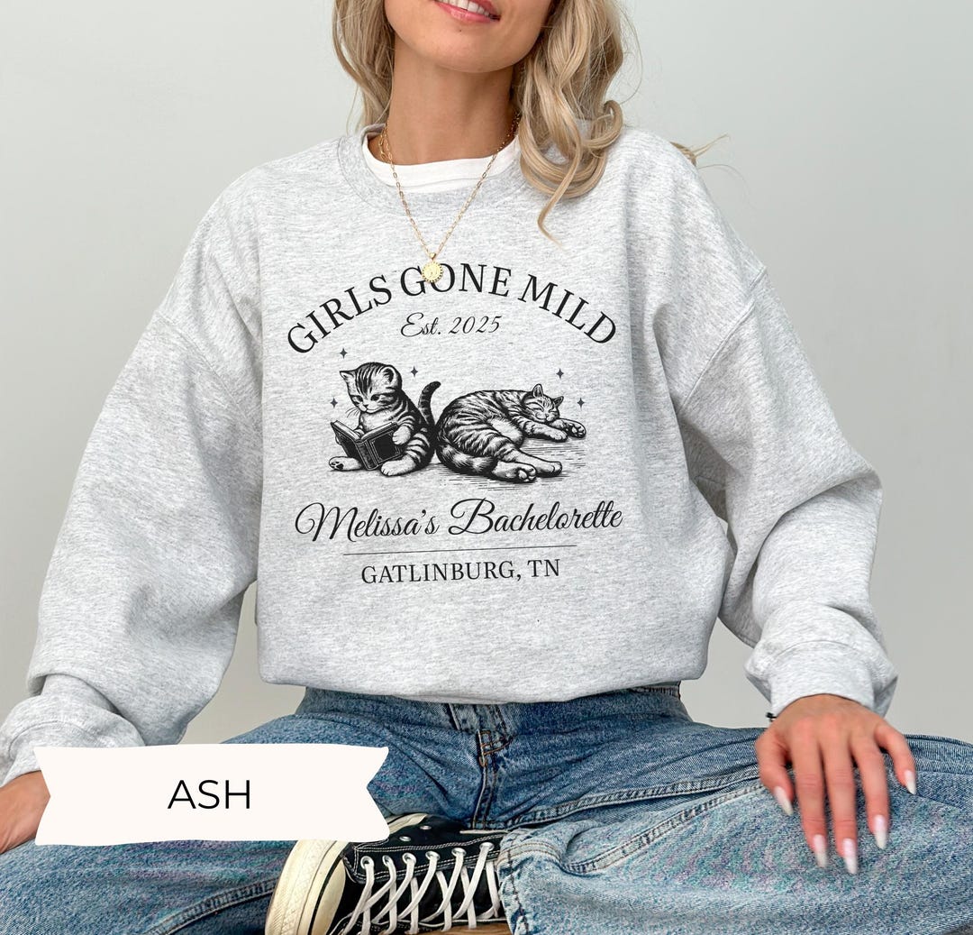 Girls Gone Mild Bachelorette Party Sweatshirts Cat Custombachelorette ...