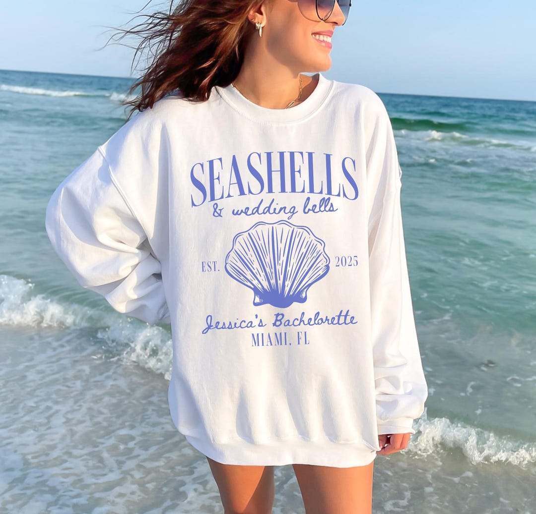 Seashells and Wedding Bells Bachelorette Sweatshirt, Custom Bride Name ...