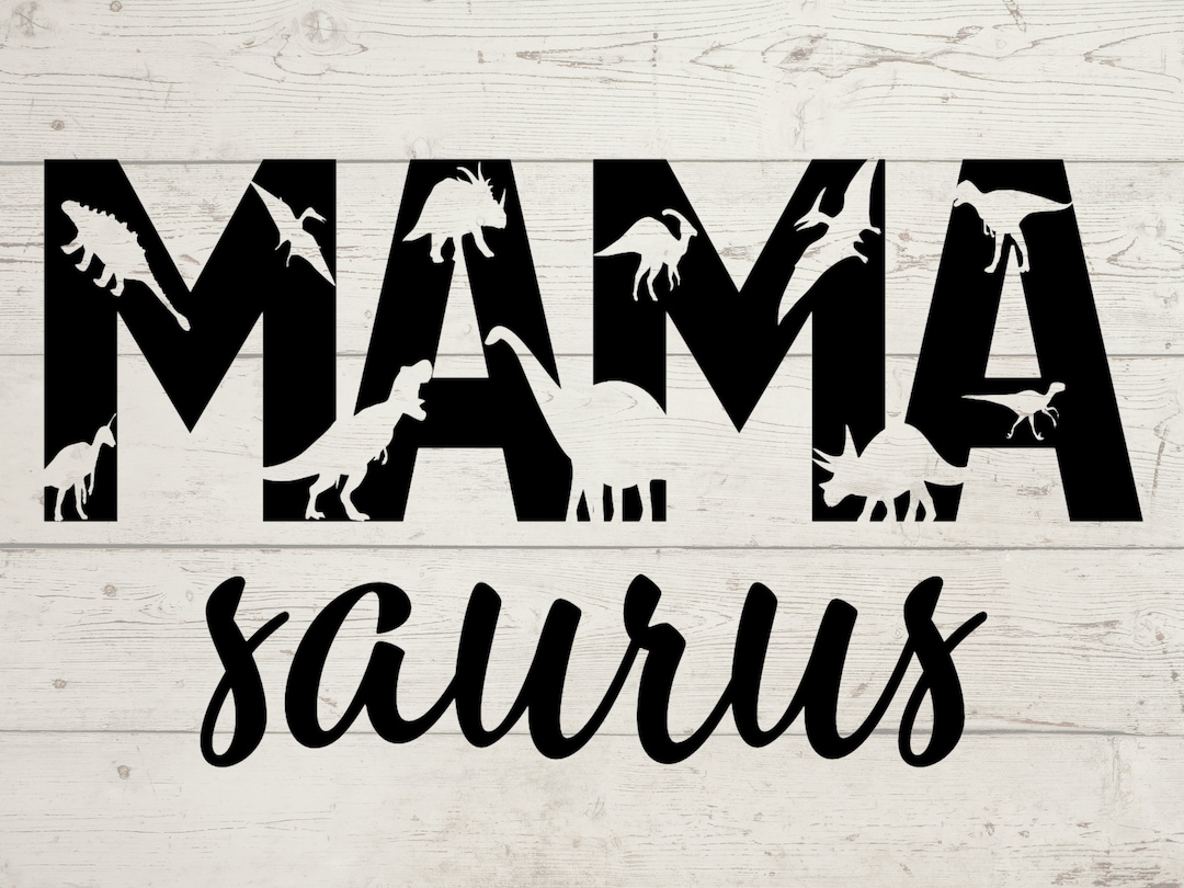 Mamasaurus SVG - Etsy
