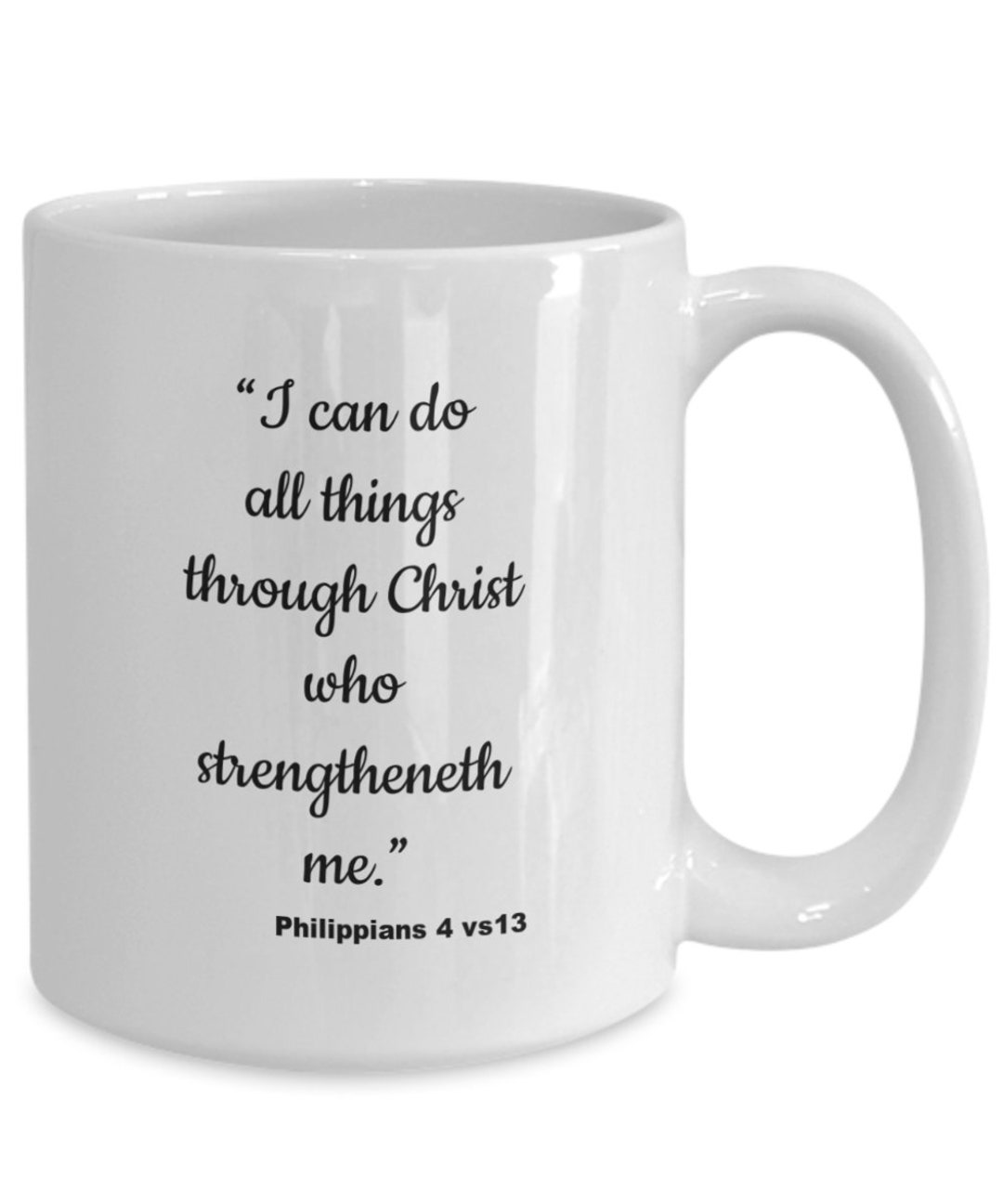 Philippians 4 Vs 13, I Can Do All Things Through Christ, Scripture Mug ...