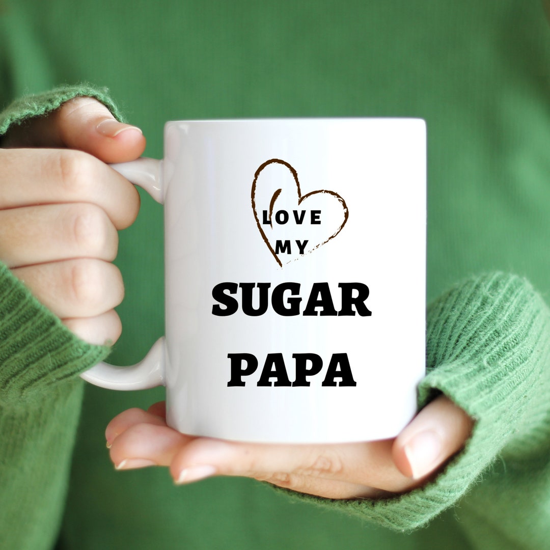 Sugar Papa Holiday Mug,father's Day Gift From Sweetie, Sugar Daddy Gift ...