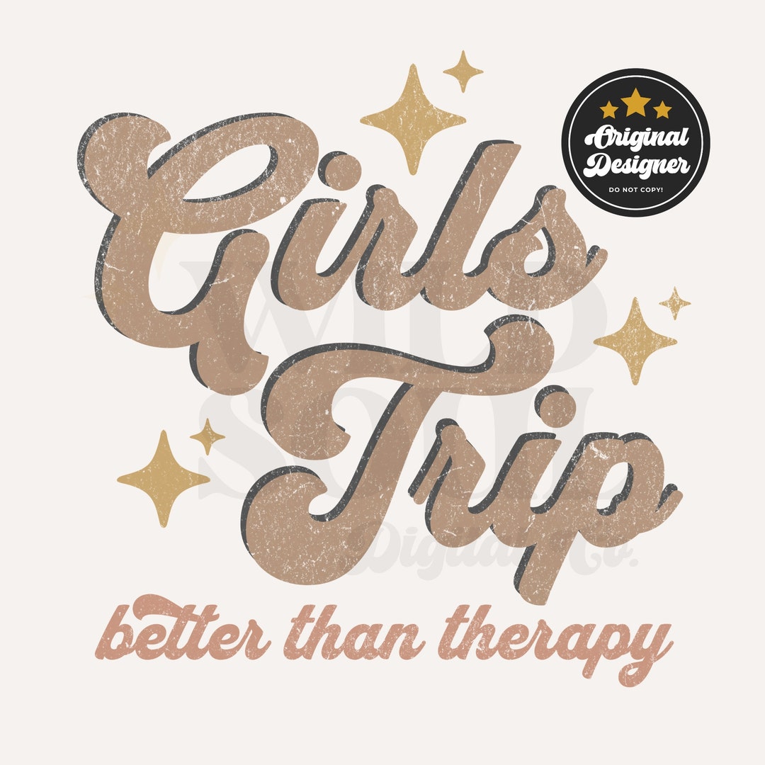 Girls Trip Png, Girls Trip Design, Retro Svg, Girls Weekend, Lets Go ...