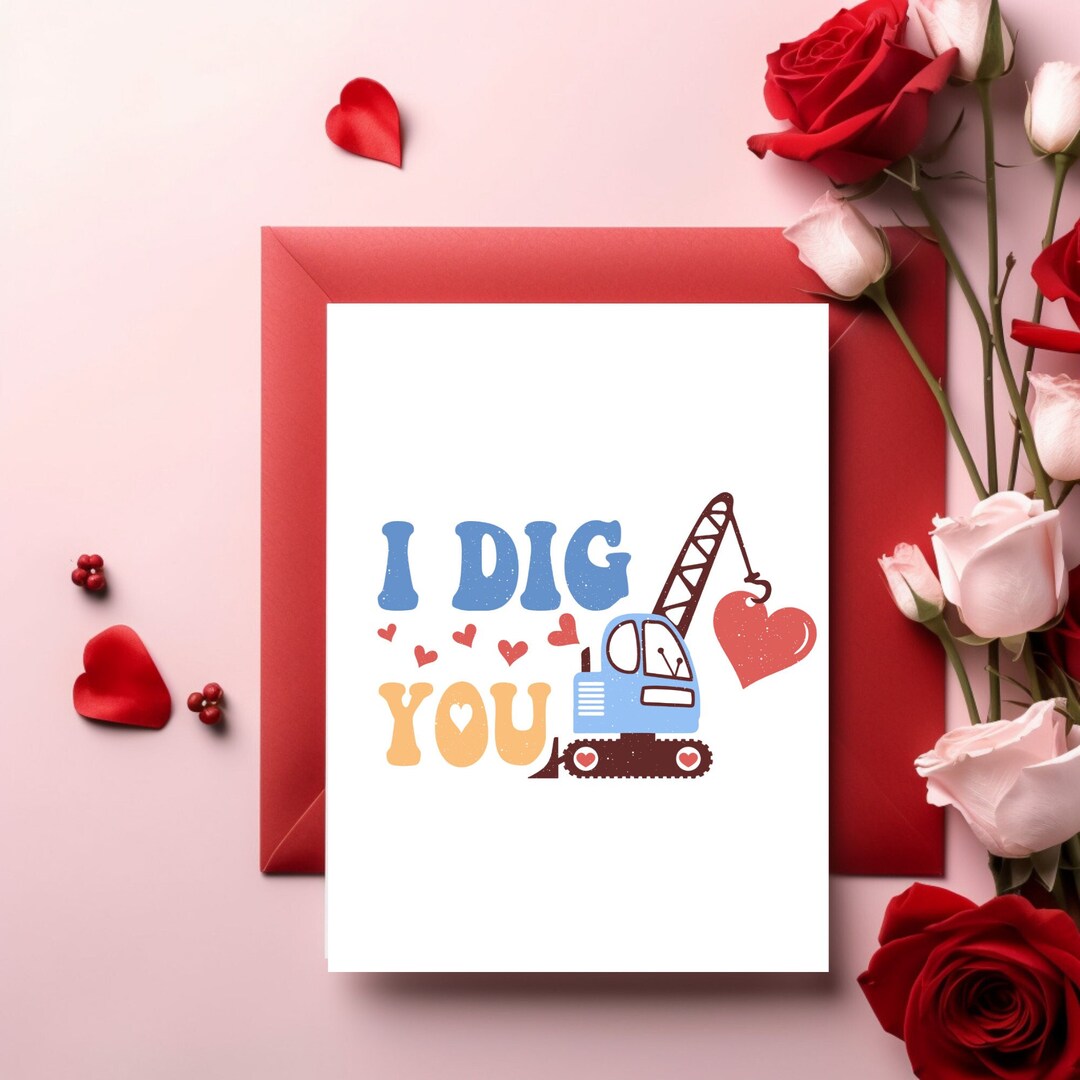 I Dig You Valentine's Day Card Printable Valentine's Card Printable ...