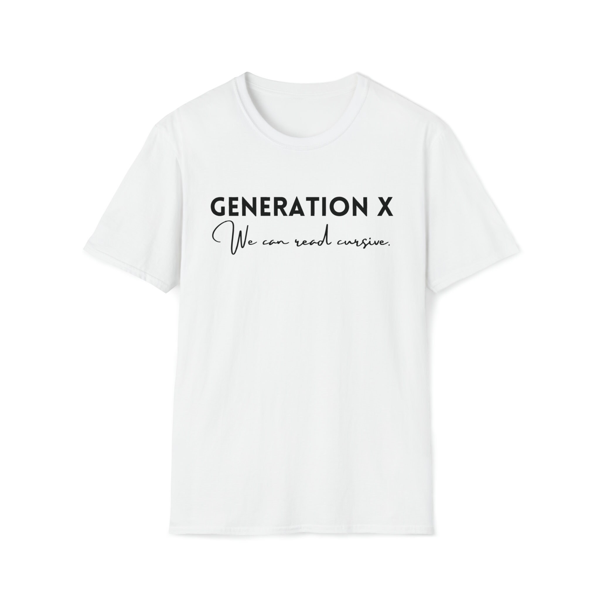 Generation X Shirt Gen X We Can Read Cursive Tee Funny - Etsy