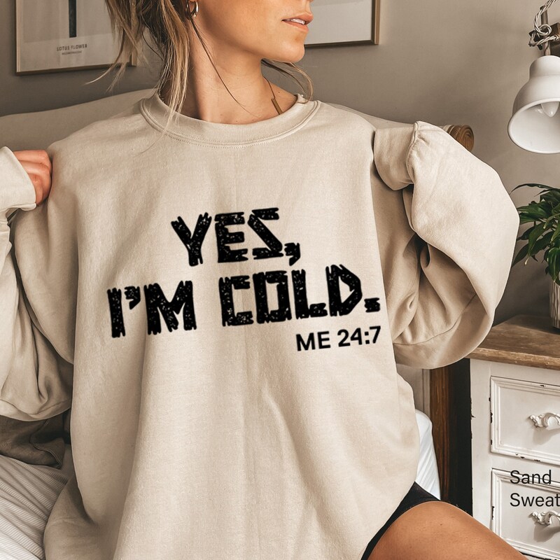 Yes Im Cold Hoodie - Etsy