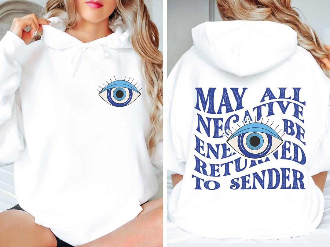 Evil Eye Hoodie, May All Negative Energy Be Returned to Sender Shirt ...