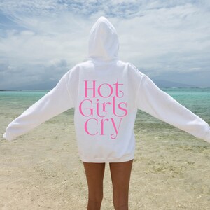 Hot Girls Cry Hoodie, Women's Aesthetic Sweatshirt, Hot Girl Shirt ...
