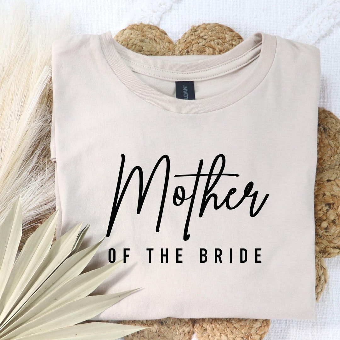 Mother of the Bride Shirt, Bachelorette Shirt for Mom, Bridal Party ...