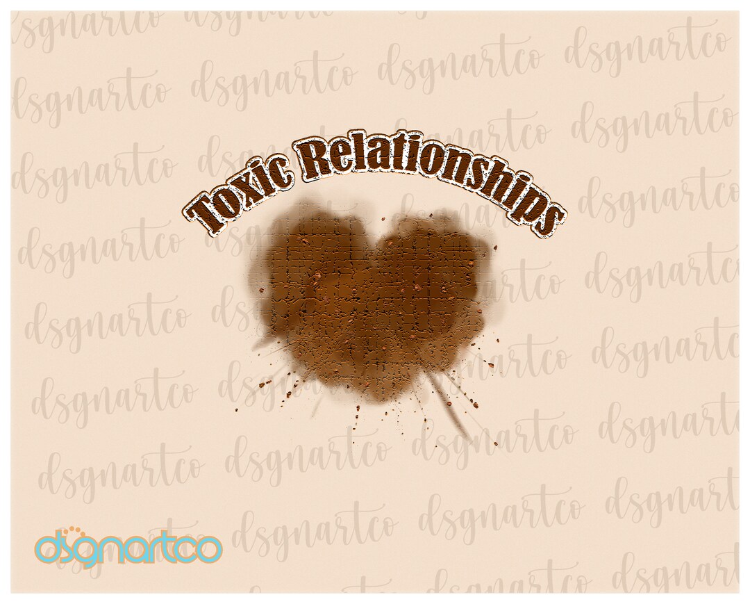 Toxic Relationships Png Shirt Design Love Png Toxic Lovers - Etsy