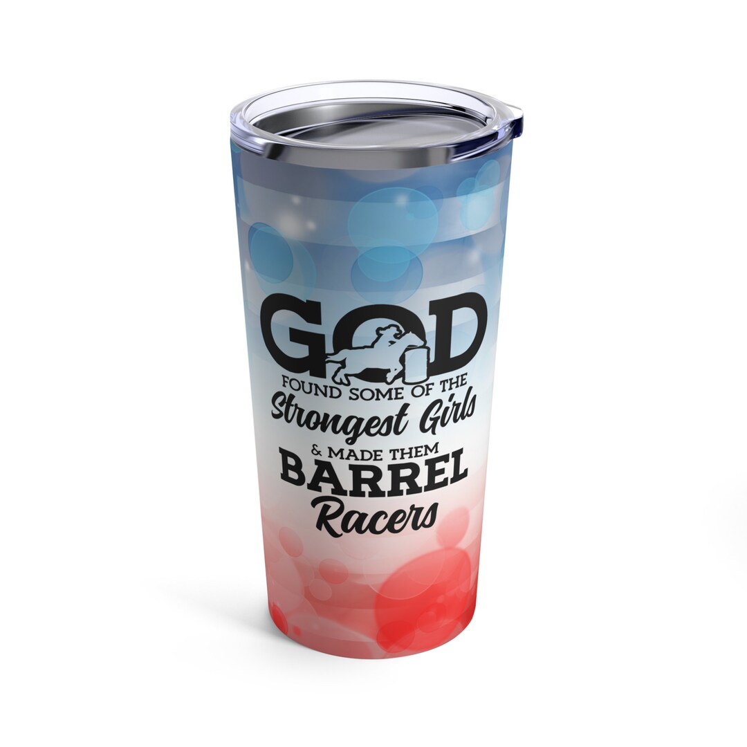 Strongest Girls Barrel Racers Stainess Steel Travel Tumbler 20oz Barrel ...