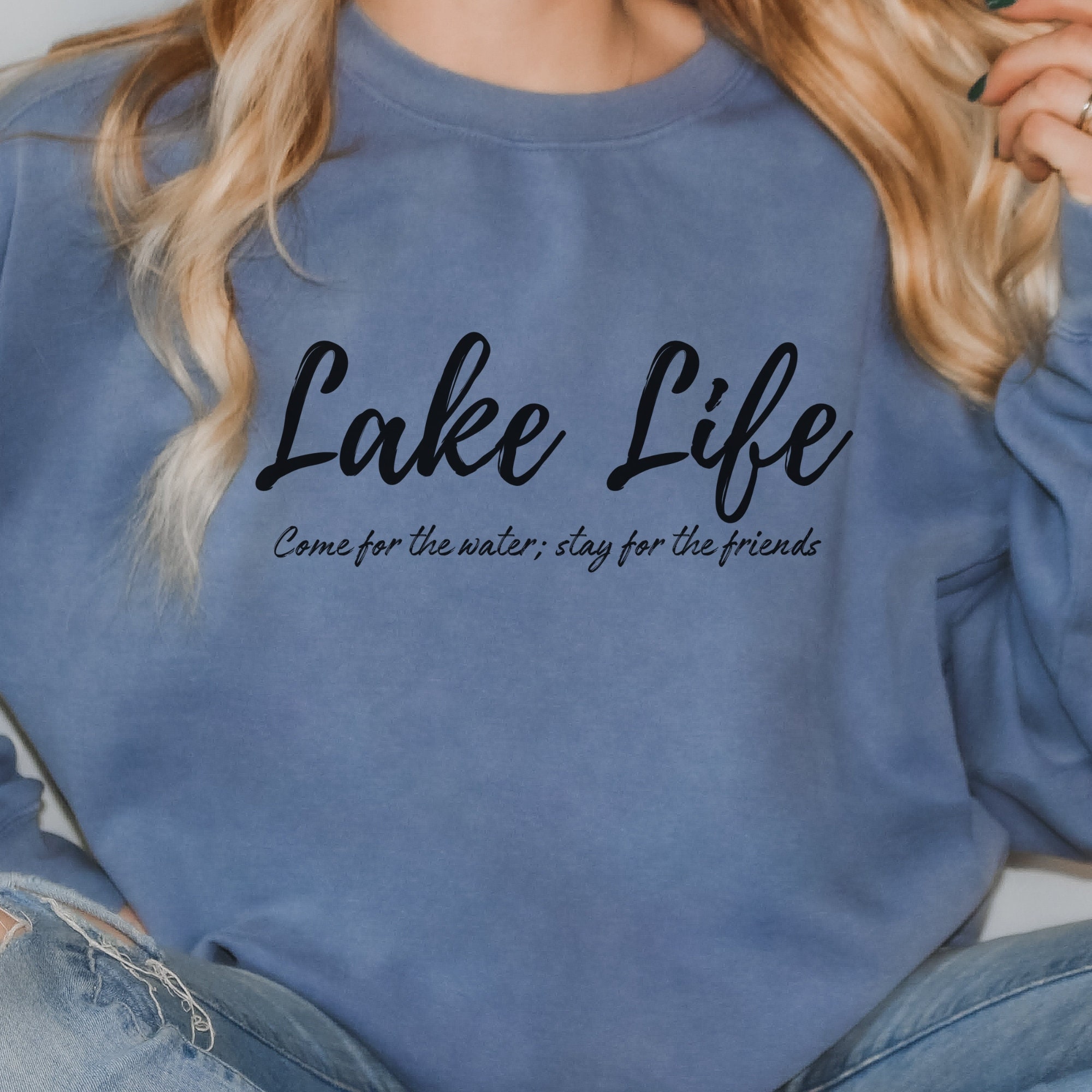 Lake Life Come for the Water, Stay for the Friends Comfort Colors ...